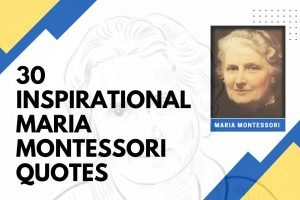 30 Inspirational Maria Montessori Quotes - SIK Montessori Material