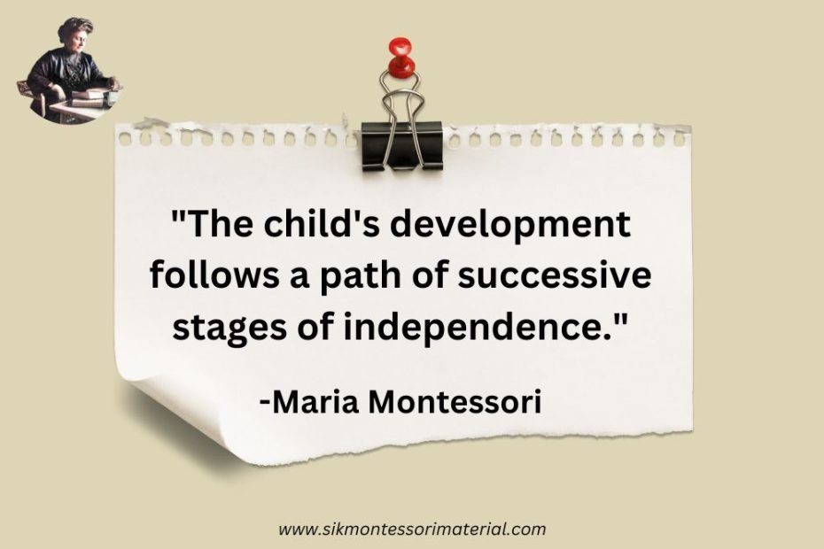 30 Inspirational Maria Montessori Quotes - SIK Montessori Material